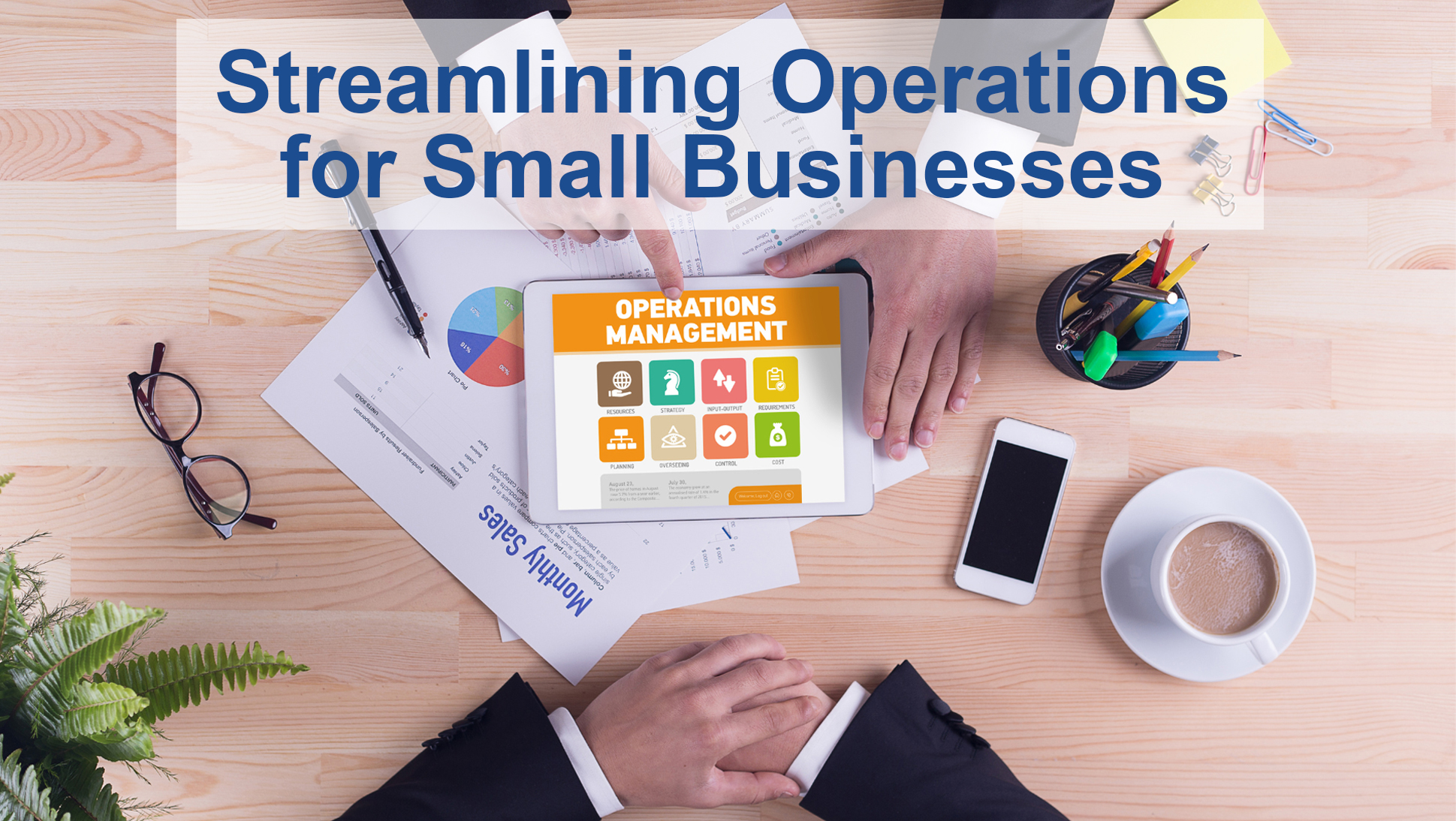 Maximizing Efficiency: Streamlining Operations For Small Businesses ... Maximizing Efficiency: Streamlining Operations For Small Businesses ...