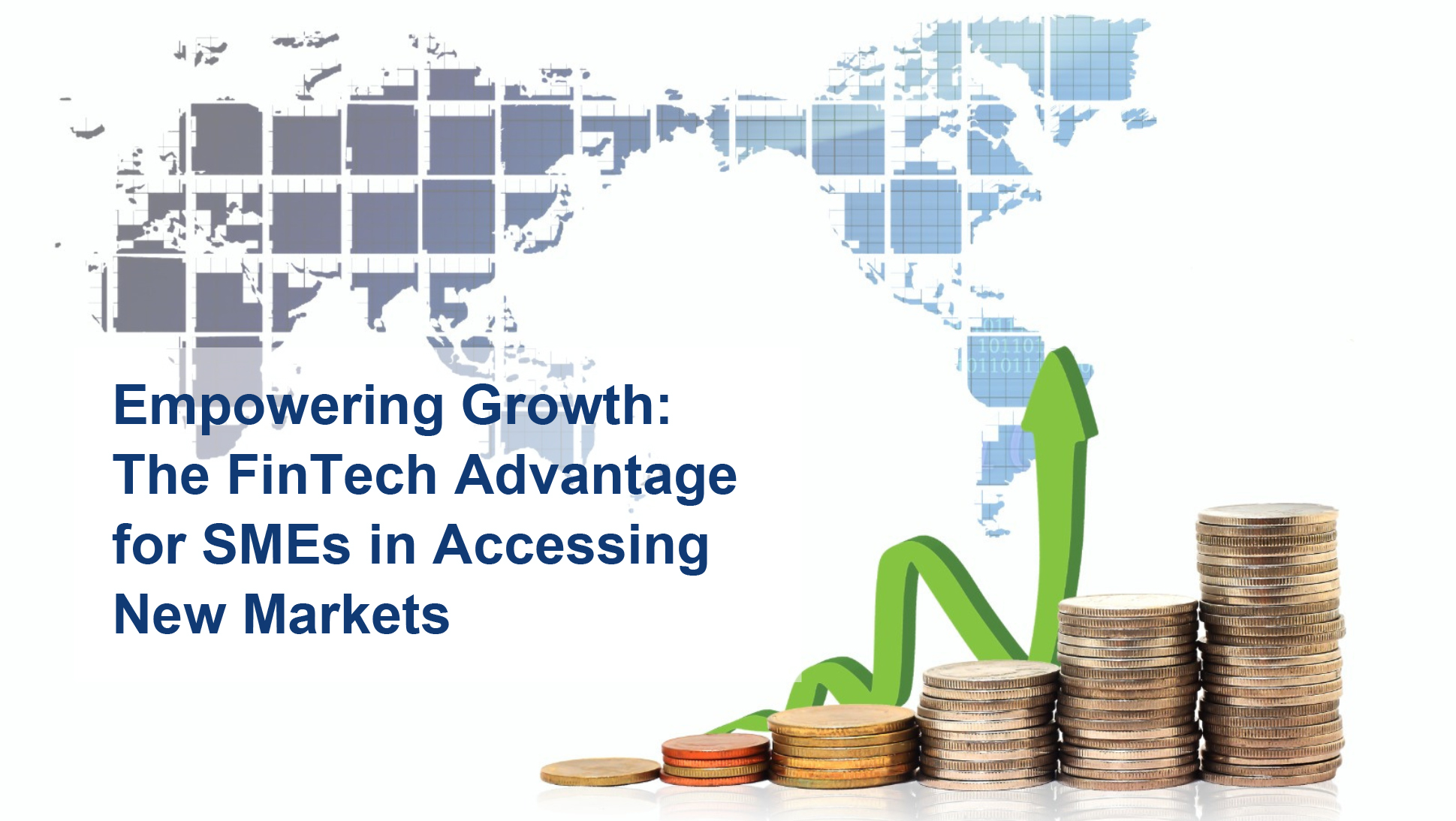 Empowering Growth: The FinTech Advantage for SMEs in accessing New ...