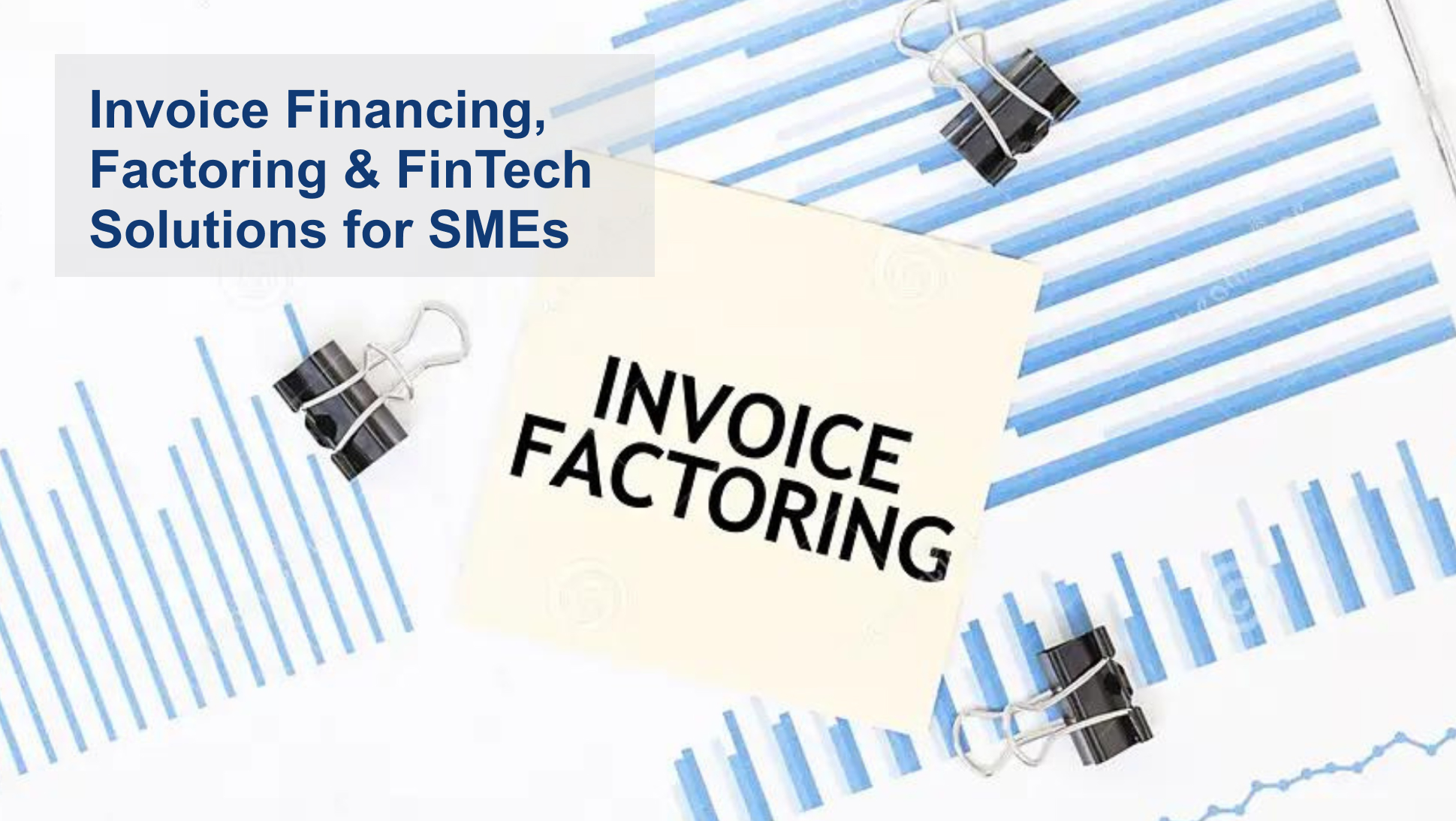 Unlocking Working Capital: Invoice Financing, Factoring & FinTech Solutions for SMEs - Invoice ...